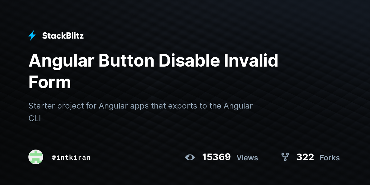 Angular Button Disable Invalid Form - StackBlitz