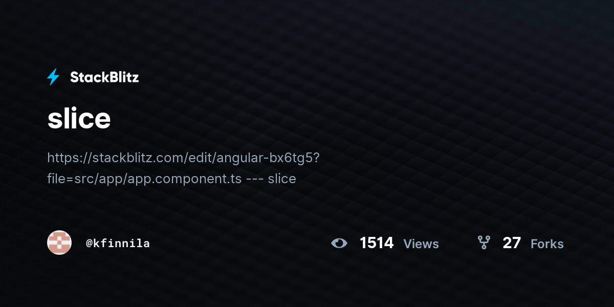 slice - StackBlitz