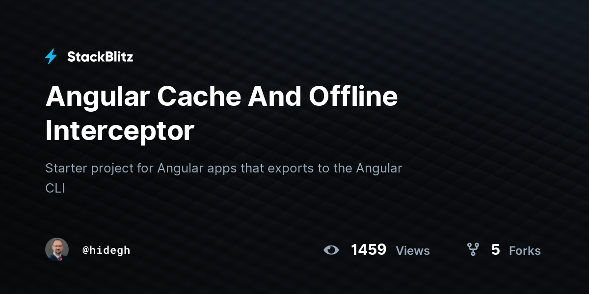 Angular Cache And Offline Interceptor - StackBlitz