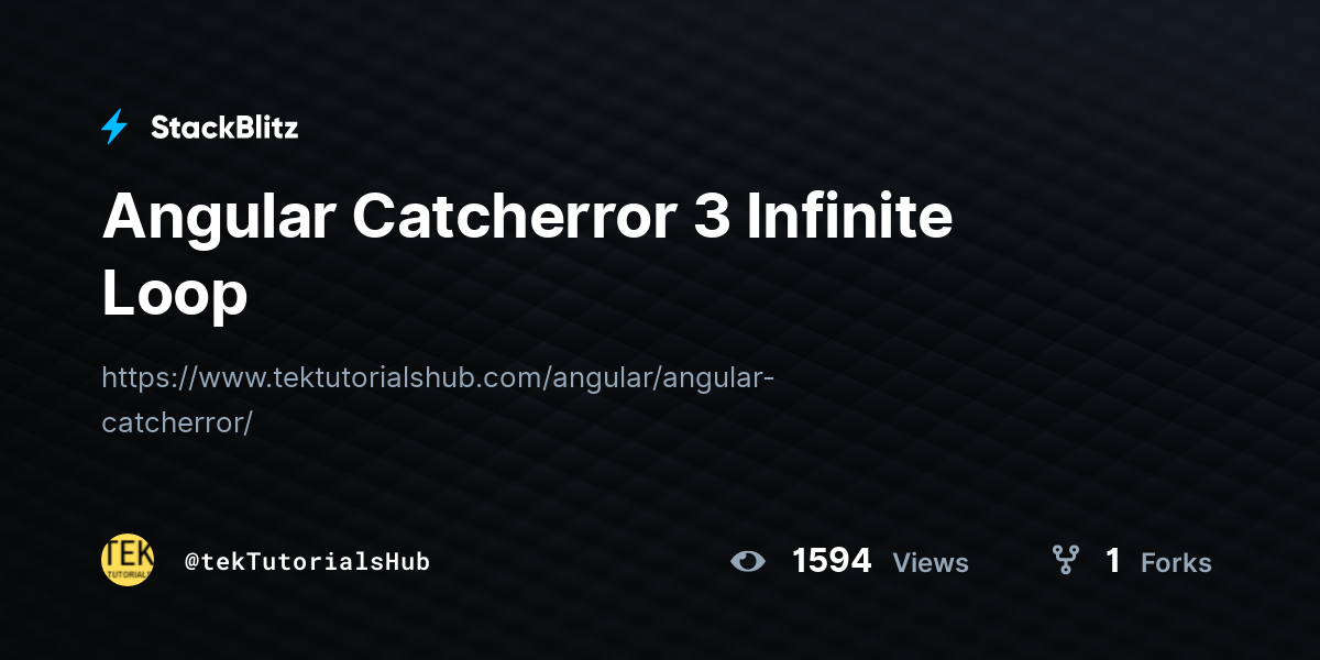 Angular Catcherror 3 Infinite Loop - StackBlitz