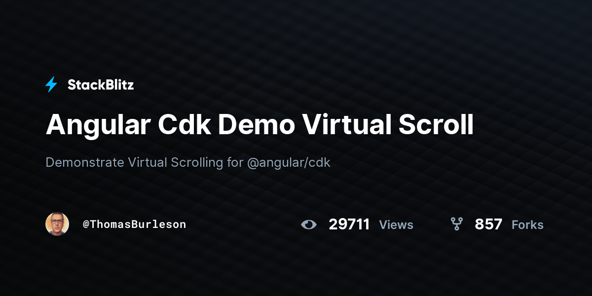 Angular Cdk Demo Virtual Scroll - StackBlitz Angular Cdk Demo Virtual Scroll - StackBlitz