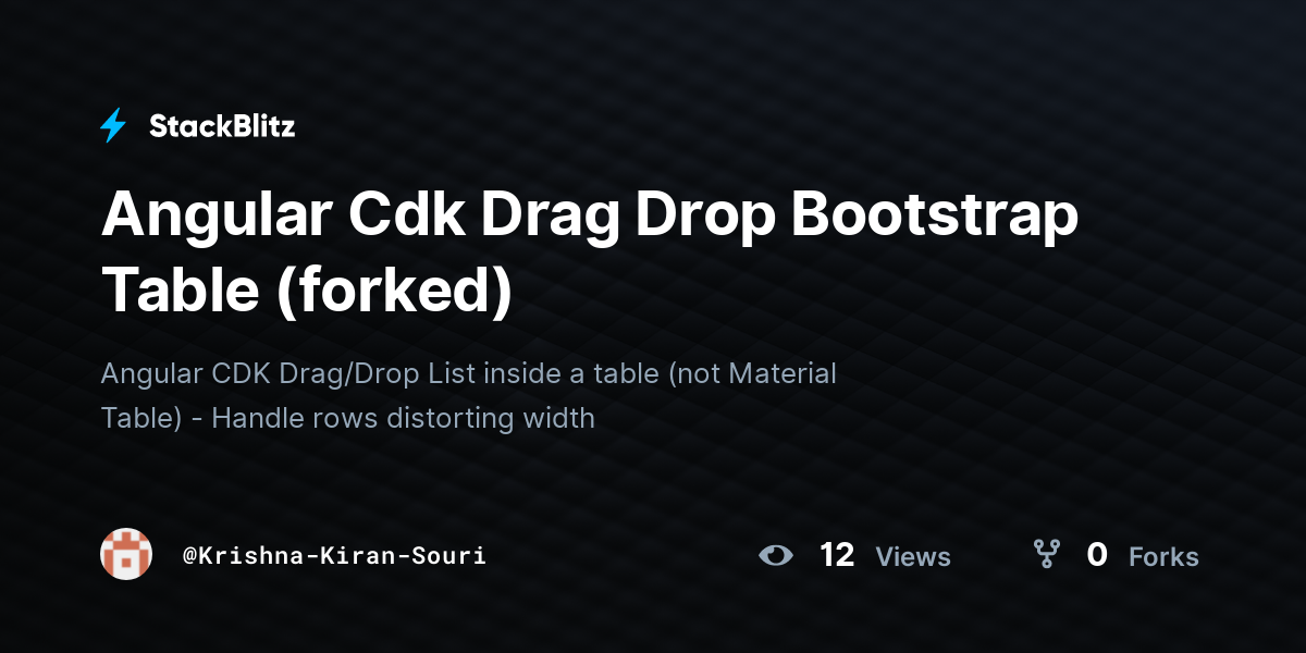 Angular Cdk Drag Drop Bootstrap Table (forked) - StackBlitz Angular Cdk Drag Drop Bootstrap Table (forked) - StackBlitz