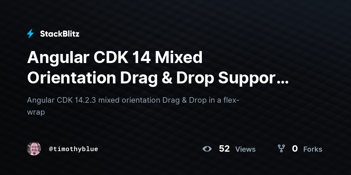 Angular CDK 14 Mixed Orientation Drag & Drop Support (forked) - StackBlitz Angular CDK 14 Mixed Orientation Drag & Drop Support (forked) - StackBlitz