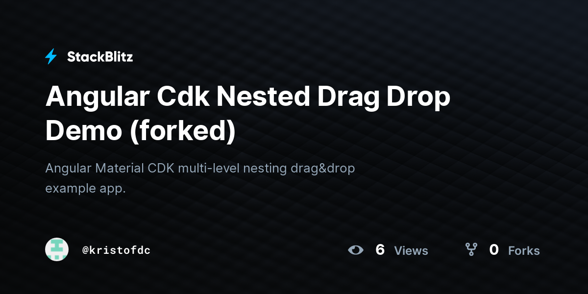 Angular Cdk Nested Drag Drop Demo (forked) - StackBlitz Angular Cdk Nested Drag Drop Demo (forked) - StackBlitz