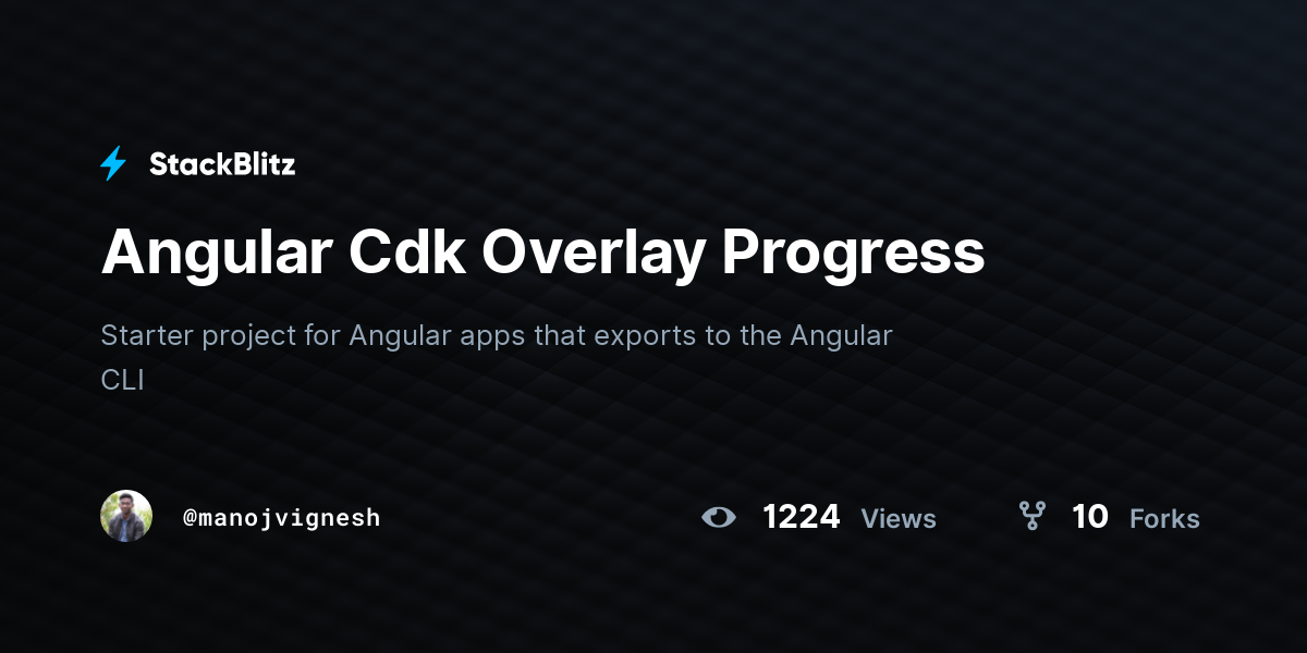 Angular Cdk Overlay Progress - StackBlitz