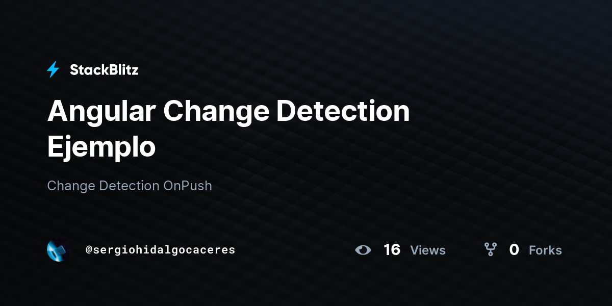 Angular Change Detection Ejemplo - StackBlitz