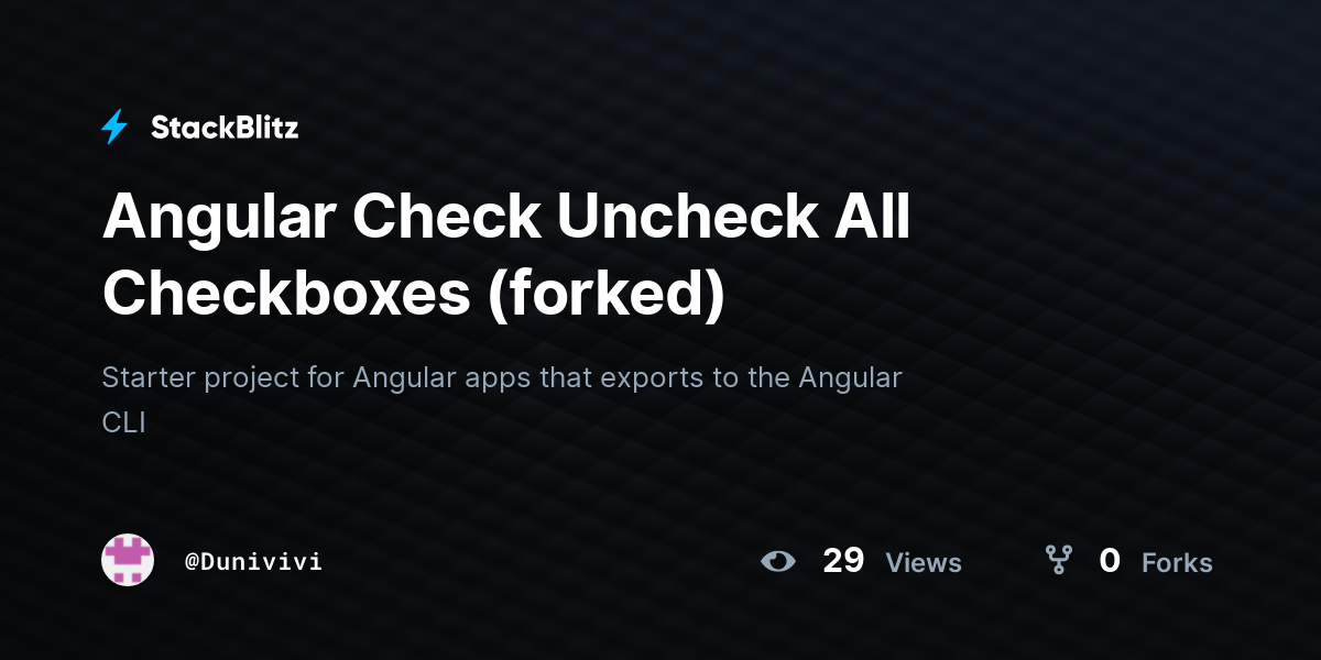 Angular Check Uncheck All Checkboxes (forked) - StackBlitz Angular Check Uncheck All Checkboxes (forked) - StackBlitz
