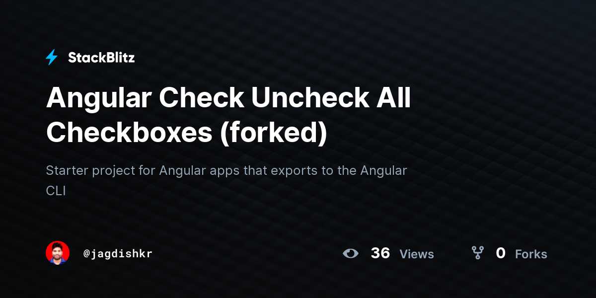 Angular Check Uncheck All Checkboxes (forked) - StackBlitz Angular Check Uncheck All Checkboxes (forked) - StackBlitz