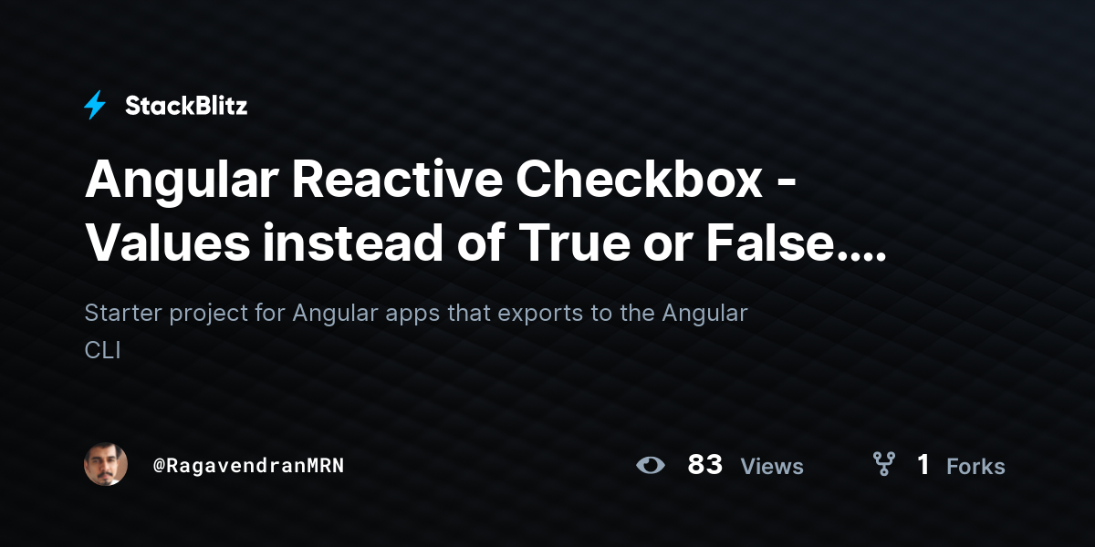 Angular Reactive Checkbox - Values instead of True or False. (forked) - StackBlitz