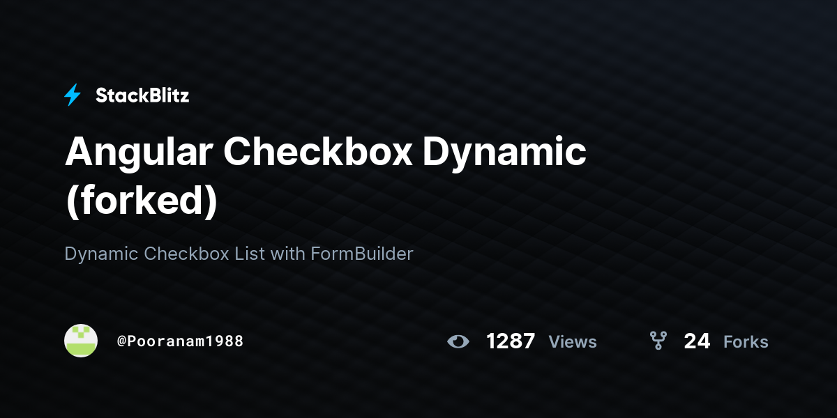Angular Checkbox Dynamic (forked) - StackBlitz Angular Checkbox Dynamic (forked) - StackBlitz