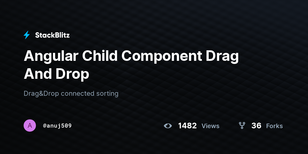 Angular Child Component Drag And Drop - StackBlitz Angular Child Component Drag And Drop - StackBlitz