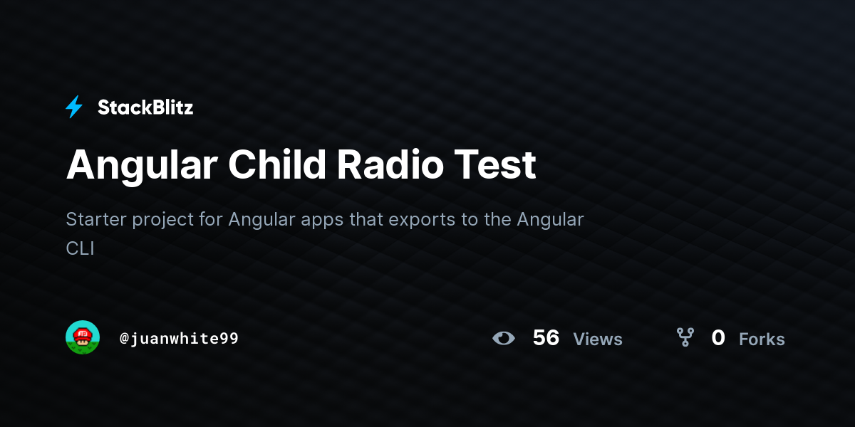 Angular Child Radio Test - StackBlitz