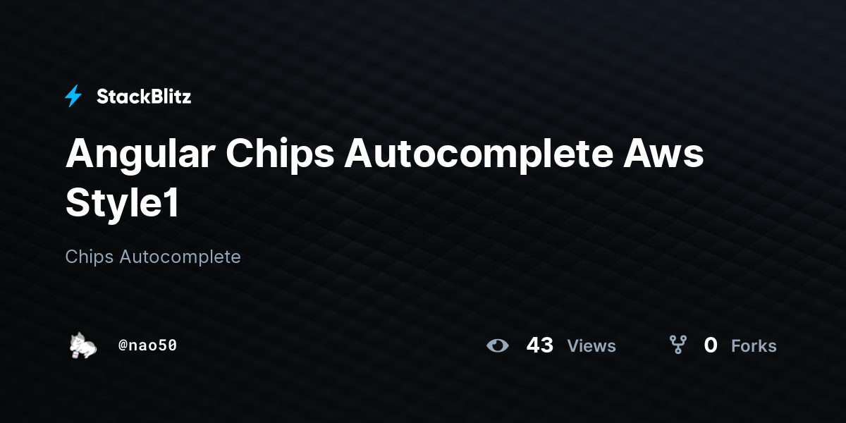 Angular Chips Autocomplete Aws Style1 - StackBlitz Angular Chips Autocomplete Aws Style1 - StackBlitz