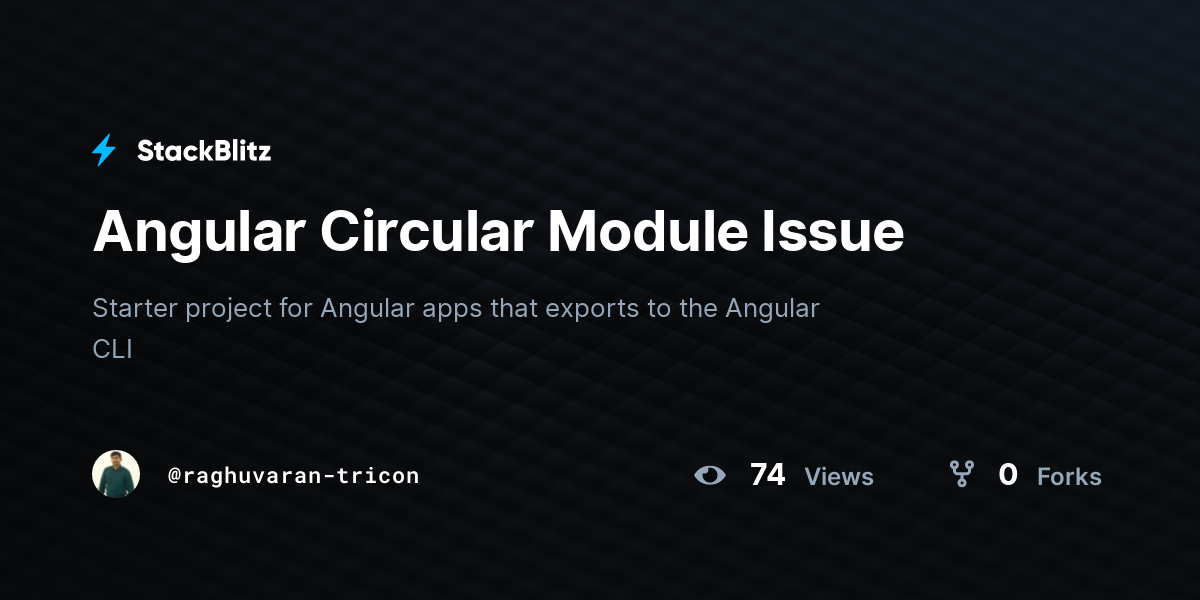 Angular Circular Module Issue - StackBlitz Angular Circular Module Issue - StackBlitz
