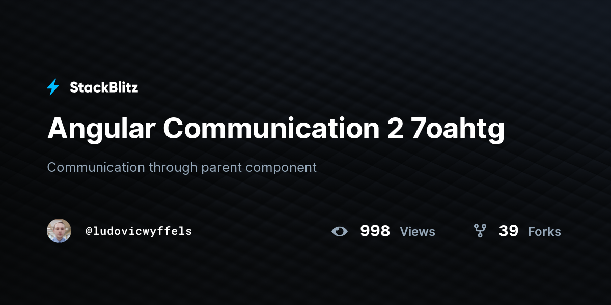 Angular Communication 2 7oahtg - StackBlitz