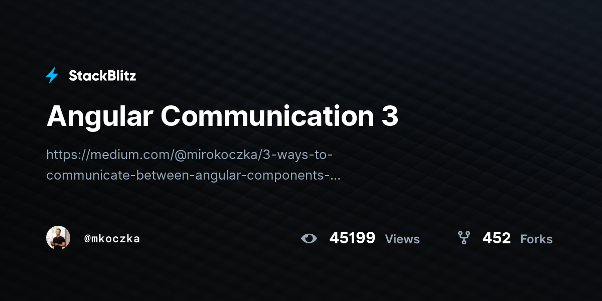 Angular Communication 3 - StackBlitz