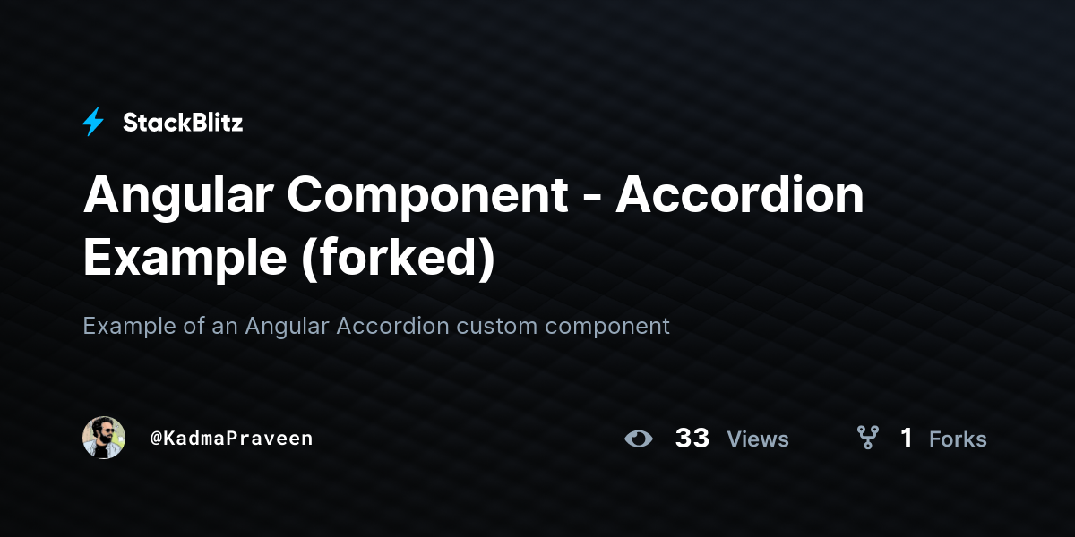 Angular Component - Accordion Example (forked) - StackBlitz Angular Component - Accordion Example (forked) - StackBlitz