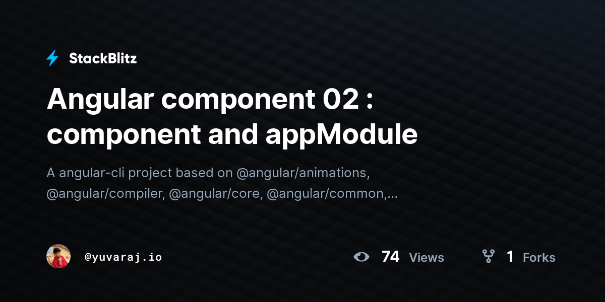 Angular Component 02 Component And Appmodule Stackblitz