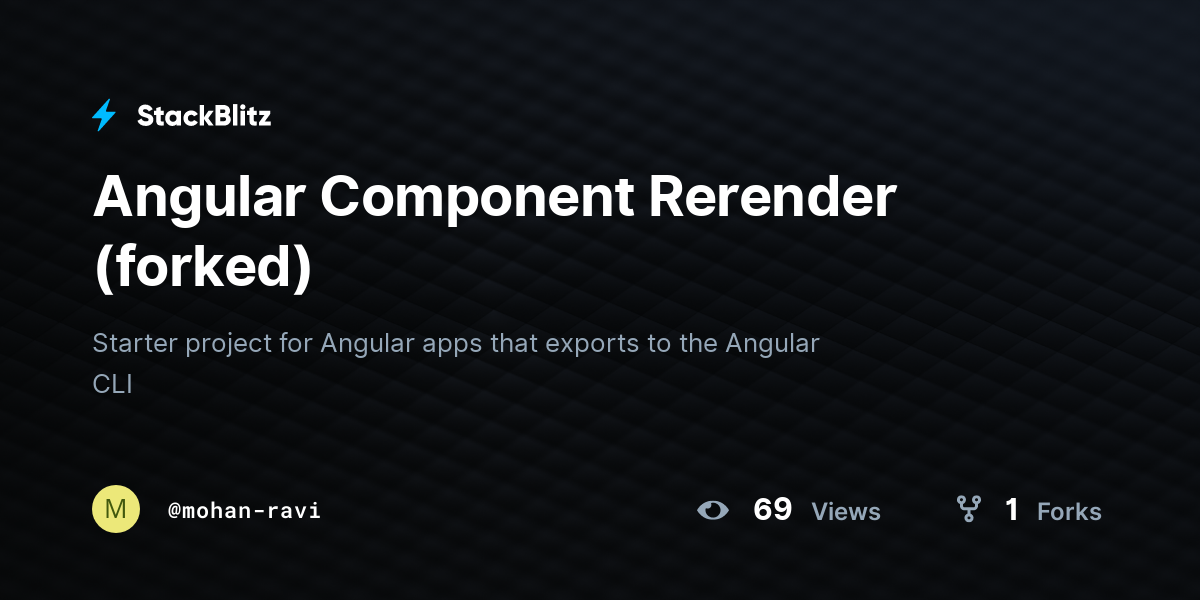 Angular Component Rerender (forked) - StackBlitz Angular Component Rerender (forked) - StackBlitz