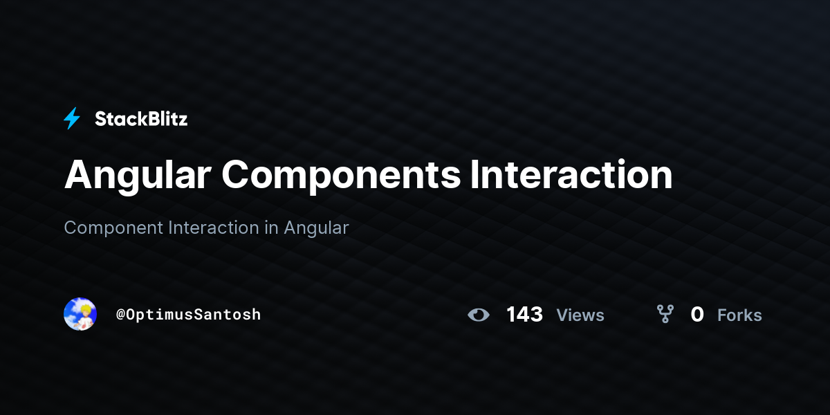 Angular Components Interaction - StackBlitz