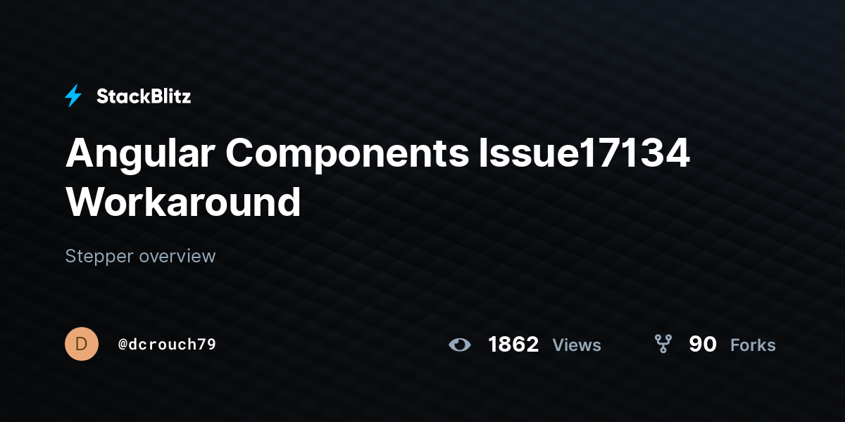 Angular Components Issue17134 Workaround Stackblitz