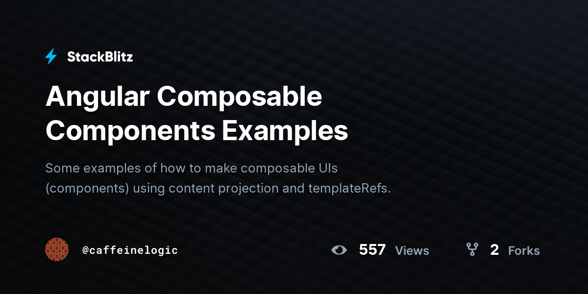 Angular Composable Components Examples - StackBlitz