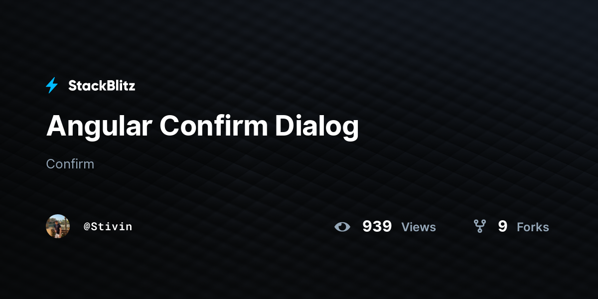 Angular Confirm Dialog - StackBlitz