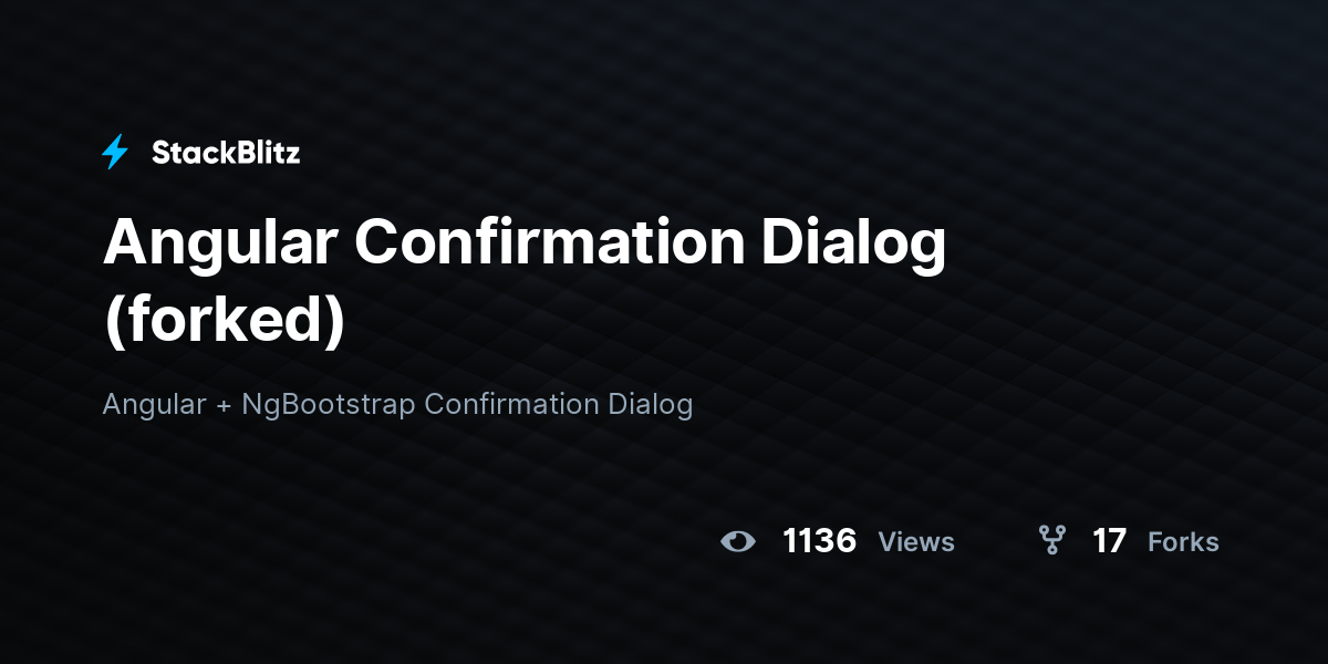 Angular Confirmation Dialog (forked) - StackBlitz