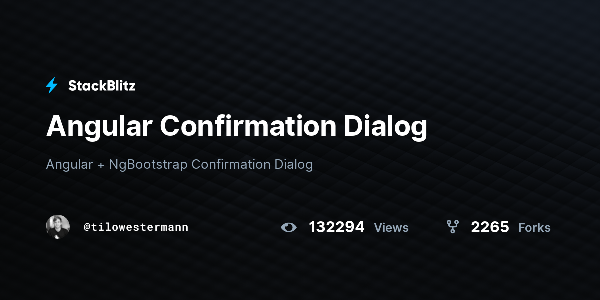 Angular Confirmation Dialog - StackBlitz Angular Confirmation Dialog - StackBlitz