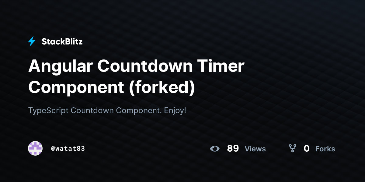 Angular Countdown Timer Component (forked) - StackBlitz Angular Countdown Timer Component (forked) - StackBlitz