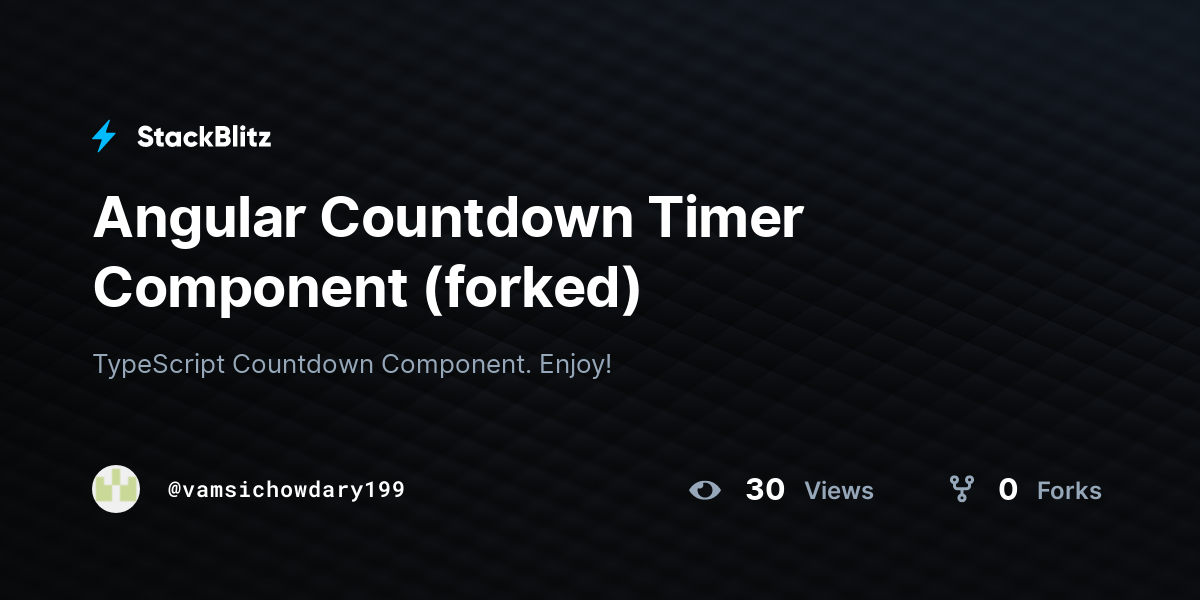 Angular Countdown Timer Component (forked) - StackBlitz Angular Countdown Timer Component (forked) - StackBlitz