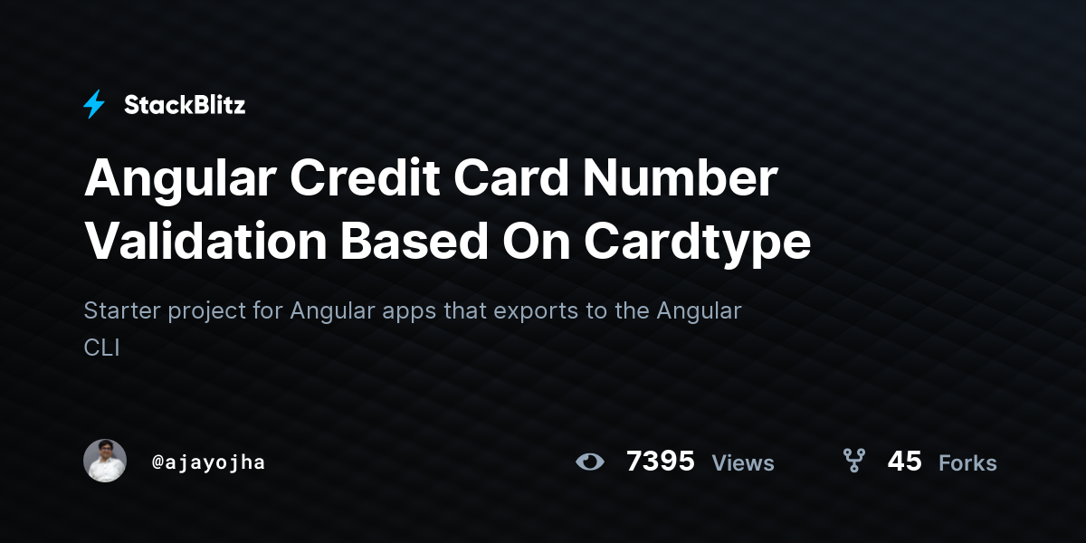 Angular Credit Card Number Validation Based On Cardtype - StackBlitz
