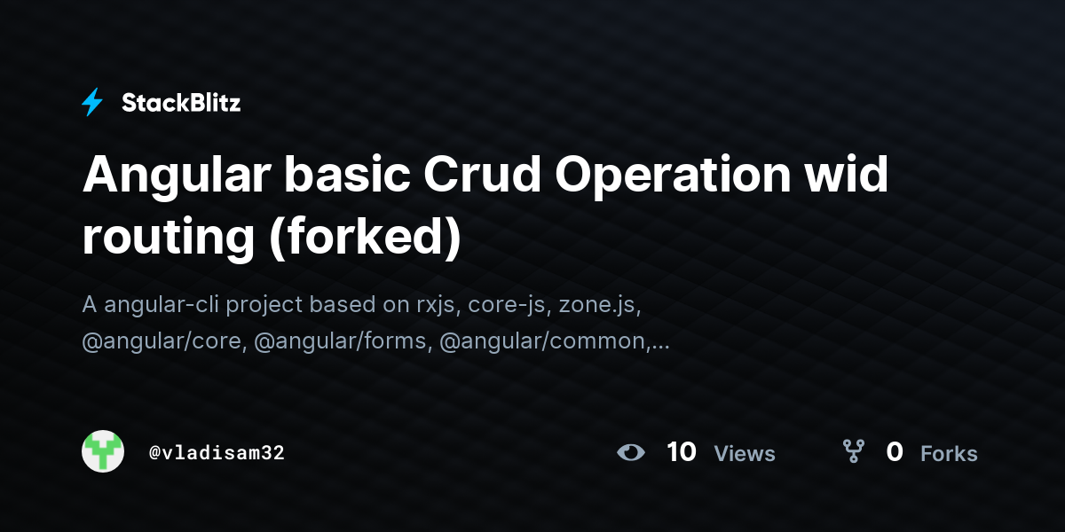 Angular basic Crud Operation wid routing (forked) - StackBlitz Angular basic Crud Operation wid routing (forked) - StackBlitz