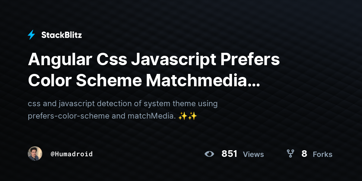 Angular Css Javascript Prefers Color Scheme Matchmedia Theme - StackBlitz