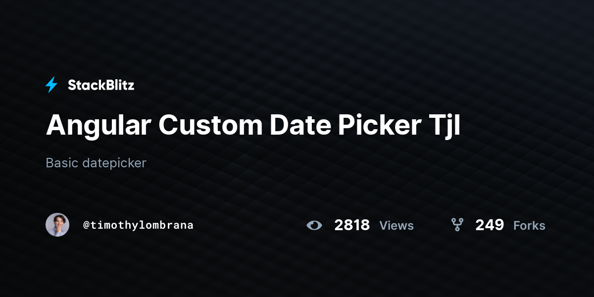 Angular Custom Date Picker Tjl - StackBlitz