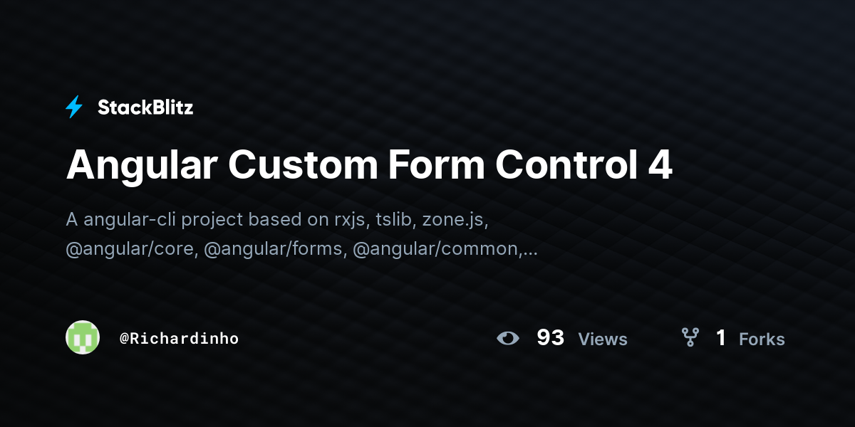 Angular Custom Form Control 4 - StackBlitz Angular Custom Form Control 4 - StackBlitz
