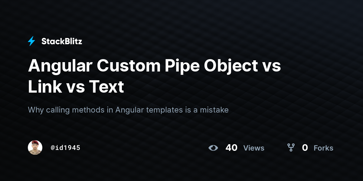 Angular Custom Pipe Object vs Link vs Text - StackBlitz