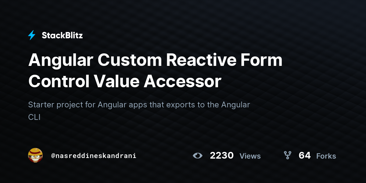 Angular Custom Reactive Form Control Value Accessor - StackBlitz