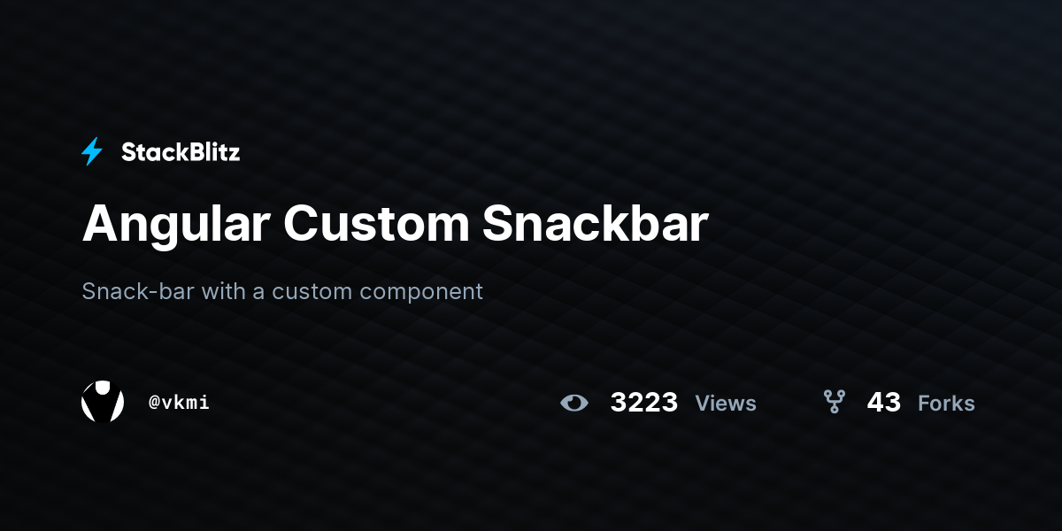 Angular Custom Snackbar - StackBlitz Angular Custom Snackbar - StackBlitz