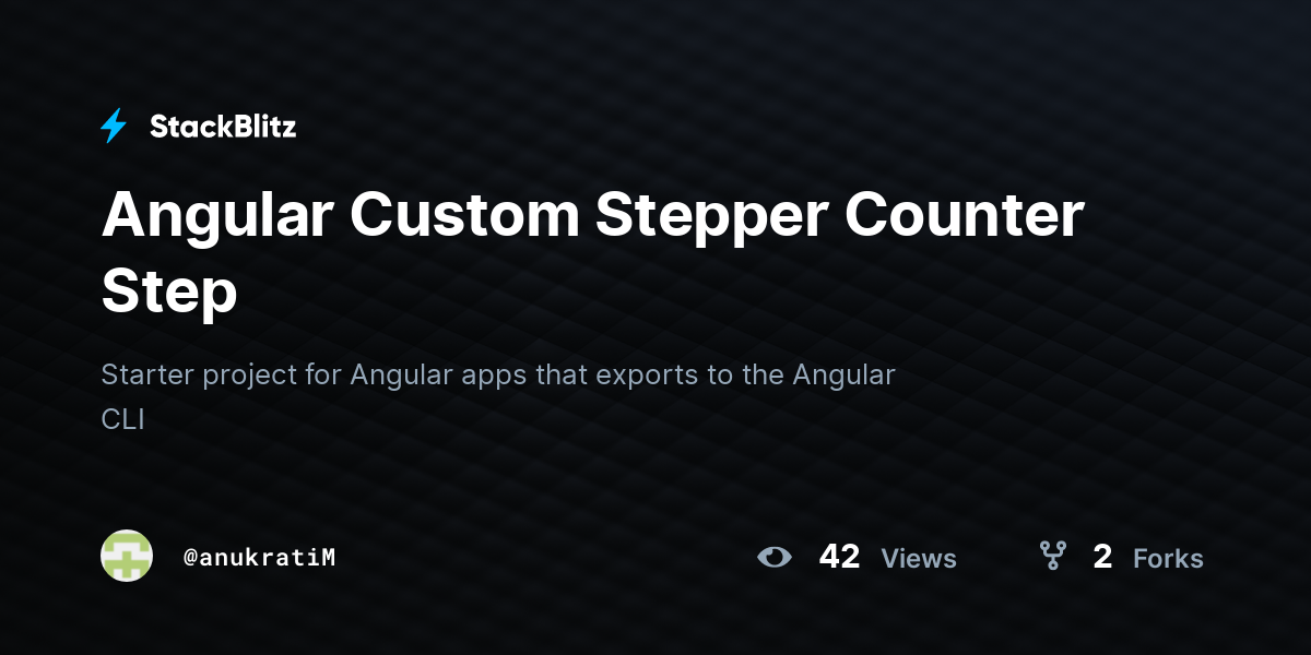 Angular Custom Stepper Counter Step - StackBlitz