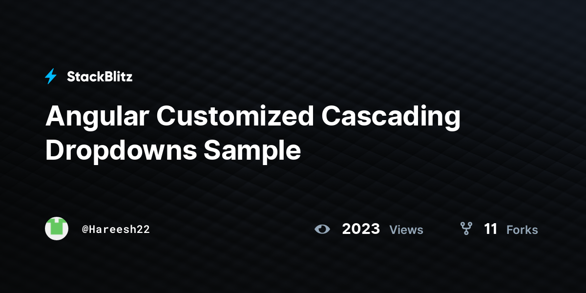 Angular Customized Cascading Dropdowns Sample - StackBlitz
