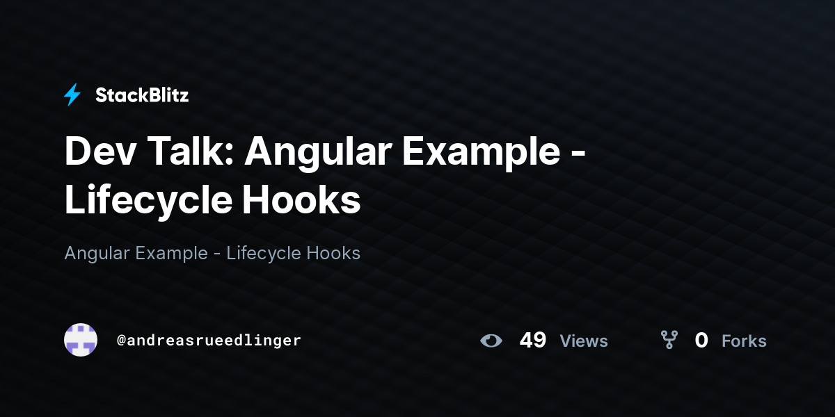 Dev Talk: Angular Example - Lifecycle Hooks - StackBlitz