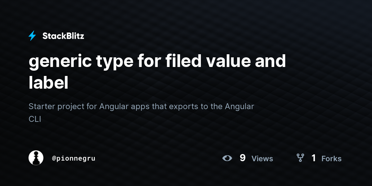 generic type for filed value and label - StackBlitz generic type for filed value and label - StackBlitz
