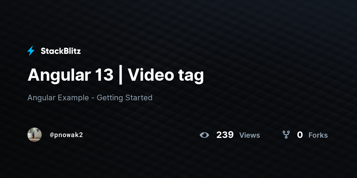 Angular 13 | Video tag - StackBlitz