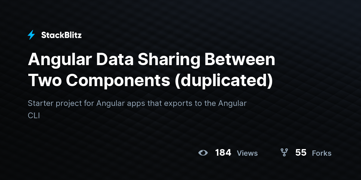 Angular Data Sharing Between Two Components (duplicated) - StackBlitz