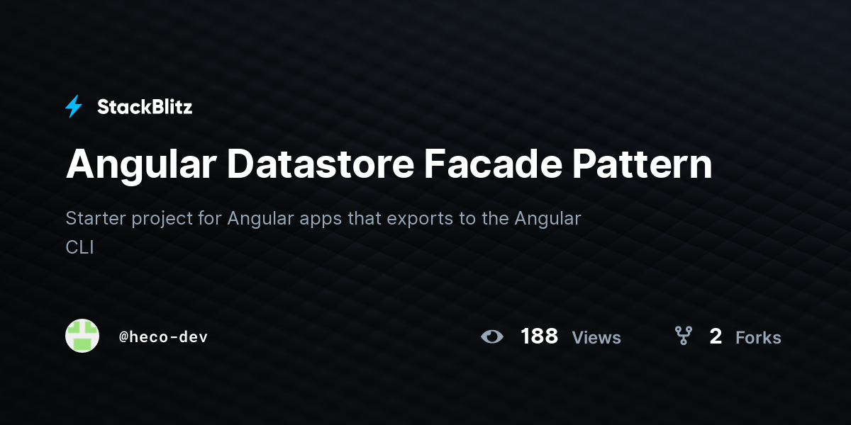 Angular Datastore Facade Pattern - StackBlitz
