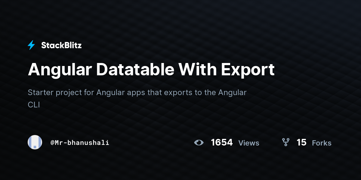 Angular Datatable With Export - StackBlitz Angular Datatable With Export - StackBlitz