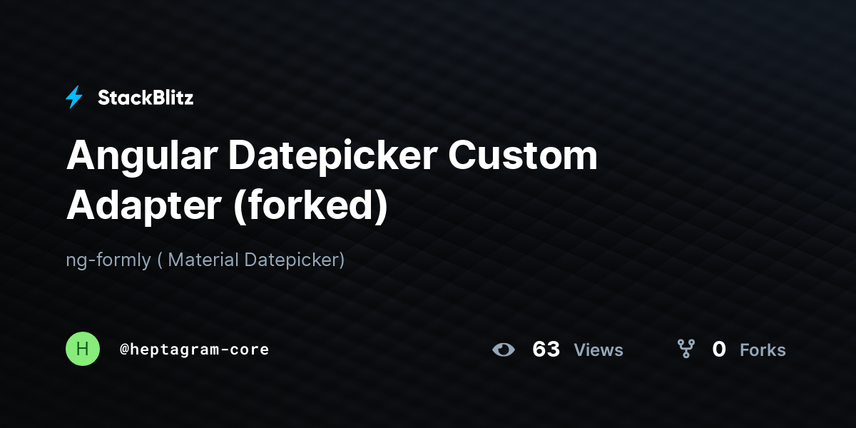 Angular Datepicker Custom Adapter (forked) - StackBlitz Angular Datepicker Custom Adapter (forked) - StackBlitz