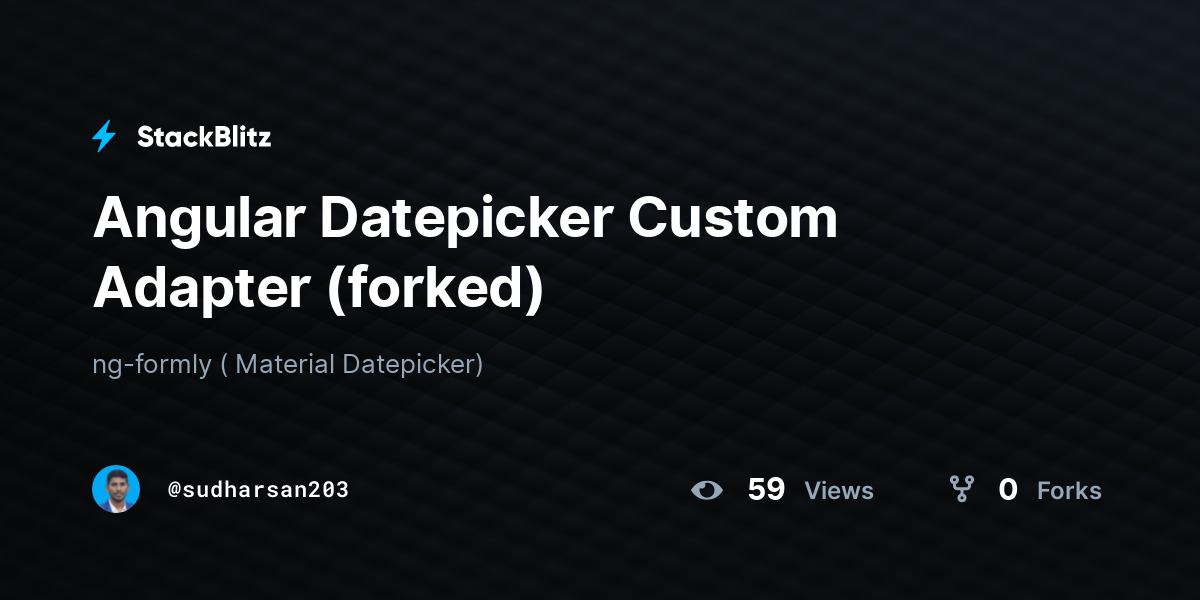 Angular Datepicker Custom Adapter (forked) - StackBlitz Angular Datepicker Custom Adapter (forked) - StackBlitz