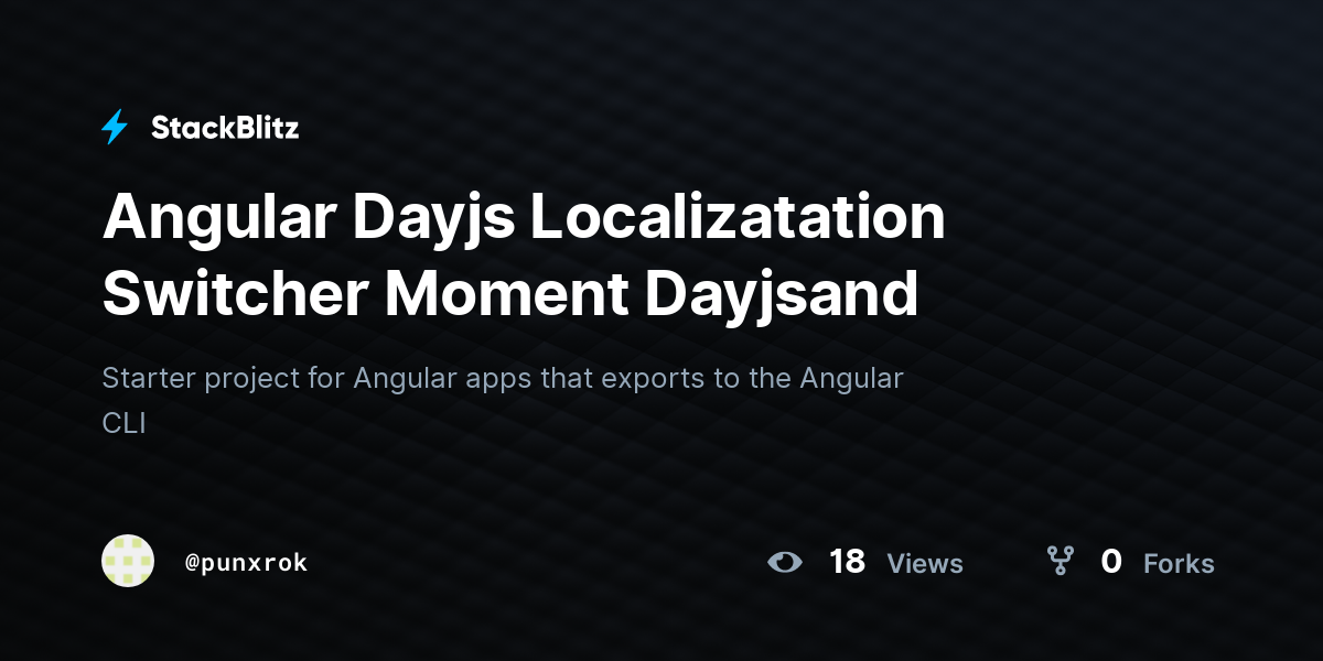 Angular Dayjs Localizatation Switcher Moment Dayjsand - StackBlitz Angular Dayjs Localizatation Switcher Moment Dayjsand - StackBlitz